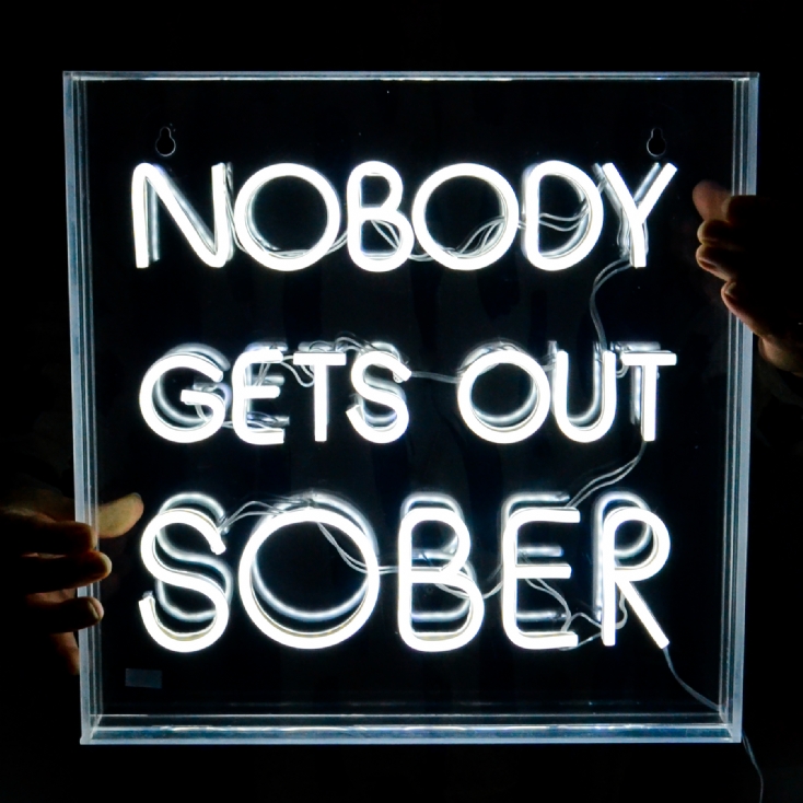 Nobody Gets Out Sober Extra Large Neon Sign | Find Me A Gift