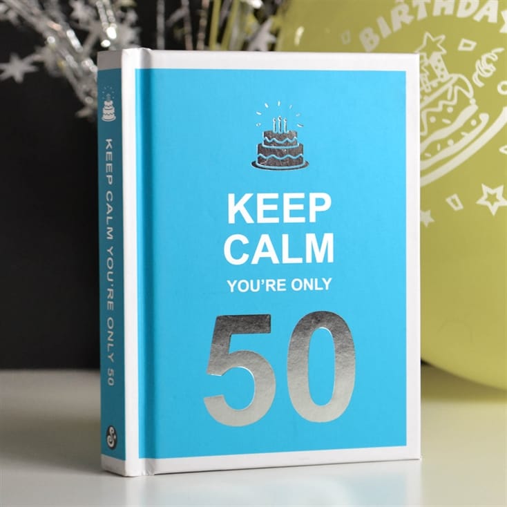 Keep Calm You're Only 50 Book | Find Me A Gift