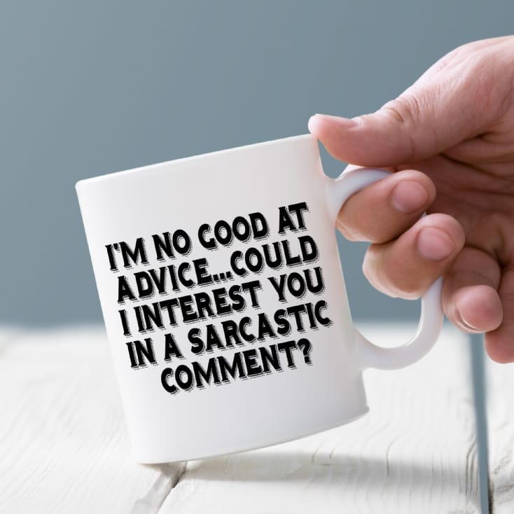 Sarcastic Comment Mug | Find Me A Gift